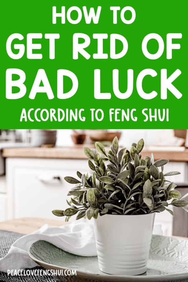 Feng Shui for Bad Luck: How to Change Bad Luck into Good Luck!