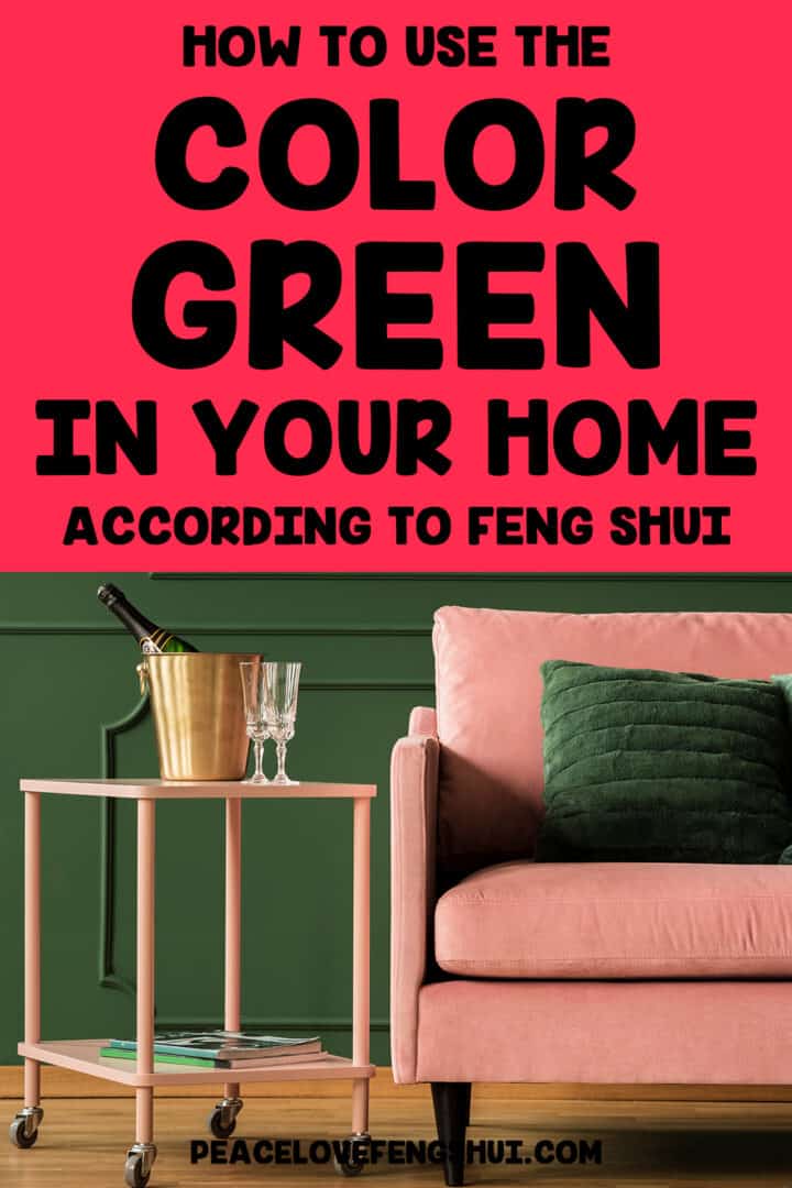 How to Use Green in Feng Shui to Attract Abundance and Healing Energy!