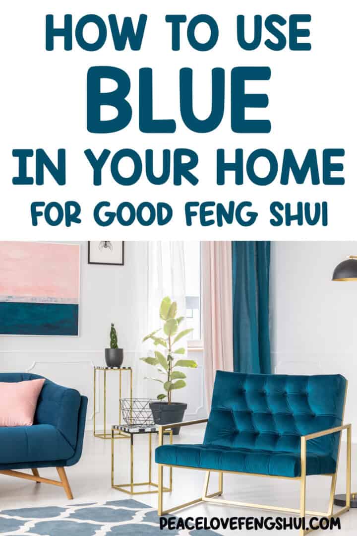 How to Use Blue in Feng Shui to Increase Wealth and Abundance!